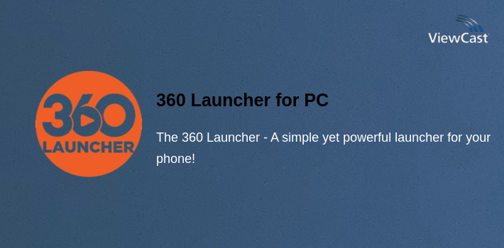 Download 360 Launcher for PC / Windows / Computer