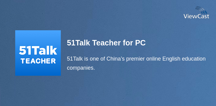 Download 51talk Teacher For Pc Windows Computer