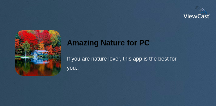 Download Amazing Nature for PC / Windows / Computer