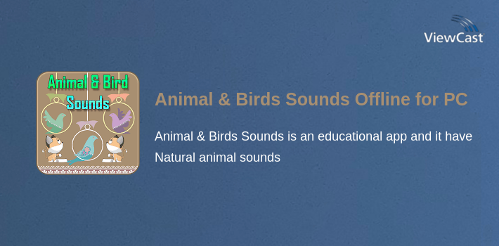 Download Animal & Birds Sounds Offline for PC / Windows / Computer