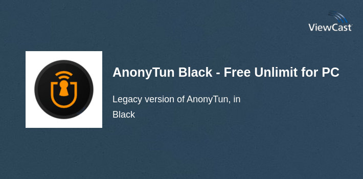 Download AnonyTun Black - Free Unlimited VPN Tunnel for PC / Windows ...