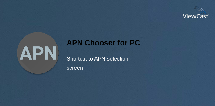 Download APN Chooser for PC / Windows / Computer