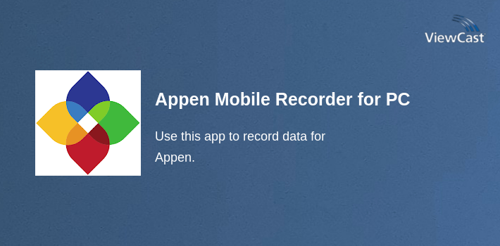 Download Appen Mobile Recorder for PC / Windows / Computer