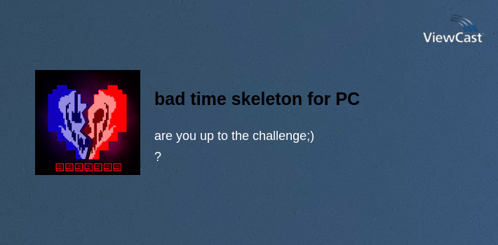 Download bad time skeleton for PC / Windows / Computer