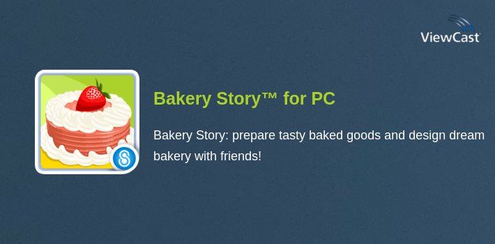 Download Bakery Story™ for PC / Windows / Computer