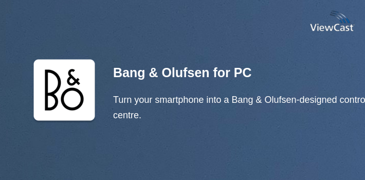 Download Bang & Olufsen for PC / Windows / Computer
