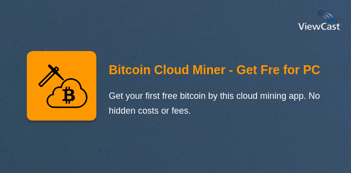 Download Bitcoin Cloud Miner - Get Free BTC for PC / Windows / Computer