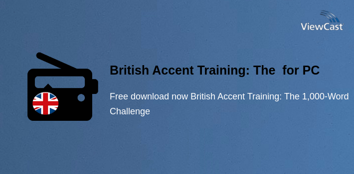 Download British Accent Training: The 1,000-Word Challenge for PC ...
