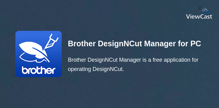 Download Brother DesignNCut Manager for PC / Windows / Computer