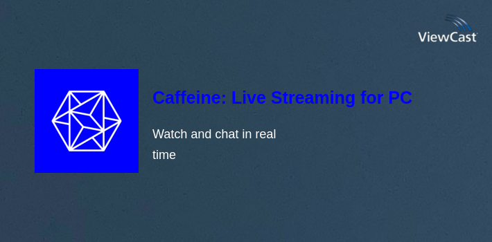 Download Caffeine: Live Streaming for PC / Windows / Computer