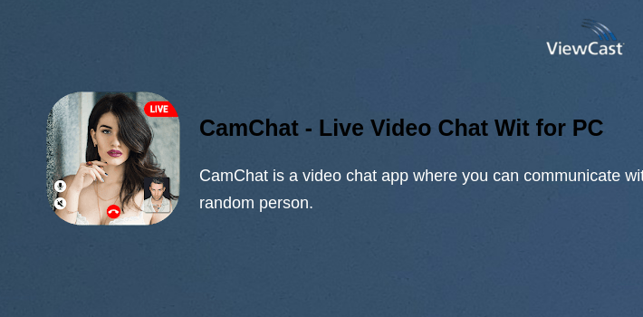 Download CamChat - Live Video Chat With Strangers for PC / Windows ...