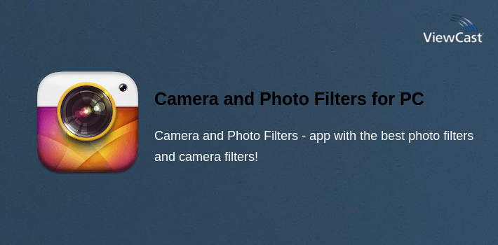 Download Camera and Photo Filters for PC / Windows / Computer
