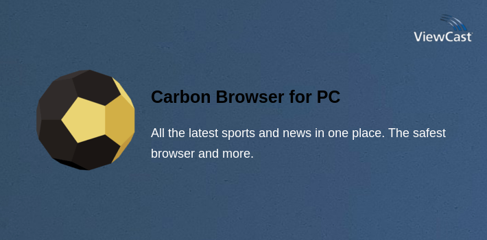 Download Carbon Browser for PC / Windows / Computer