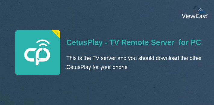 Download CetusPlay - TV Remote Server Receiver for PC / Windows / Computer
