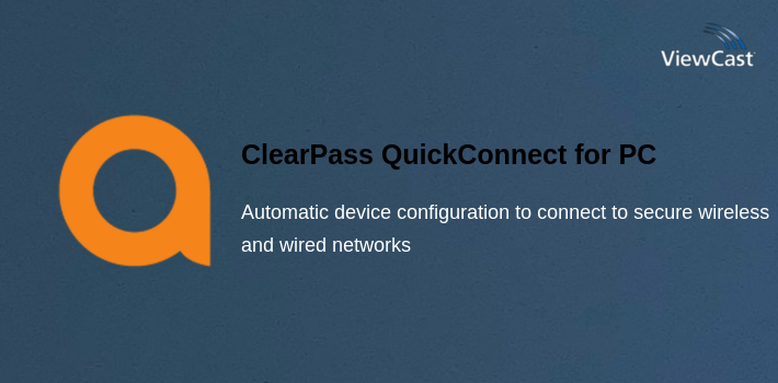Download ClearPass QuickConnect for PC / Windows / Computer