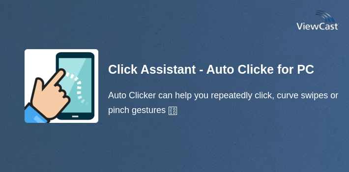 Download Click Assistant - Auto Clicker : Gesture Recorder for PC ...