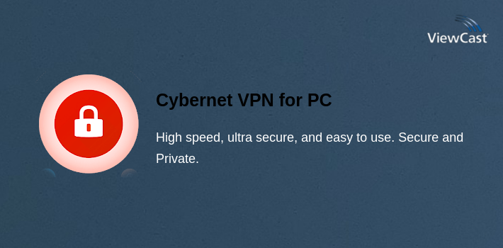 Download Cybernet VPN for PC / Windows / Computer