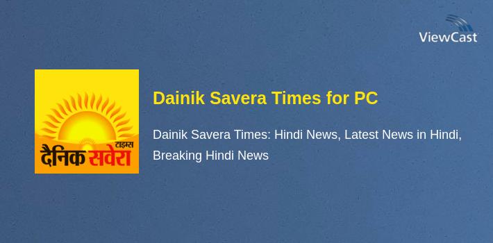 Download Dainik Savera Times for PC / Windows / Computer