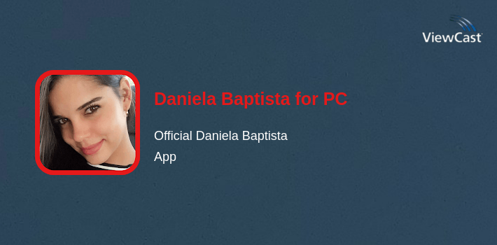 Download Daniela Baptista for PC / Windows / Computer