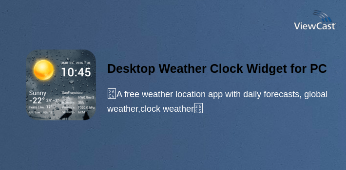 Download Desktop Weather Clock Widget for PC / Windows / Computer