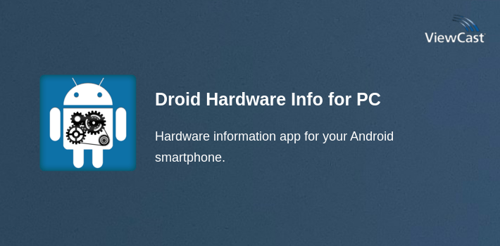 Download Droid Hardware Info for PC / Windows / Computer