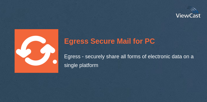 Download Egress Secure Mail for PC / Windows / Computer