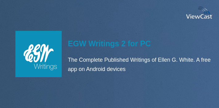 Download EGW Writings 2 for PC / Windows / Computer