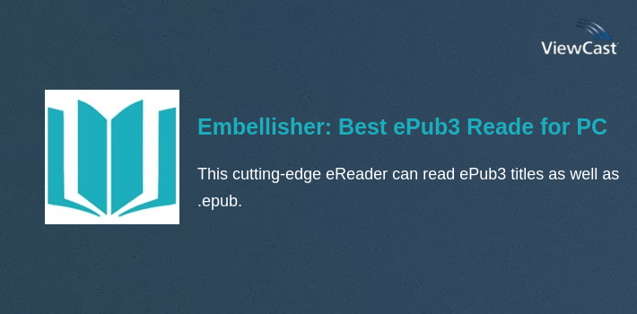 Download Embellisher: Best ePub3 Reader for PC / Windows / Computer