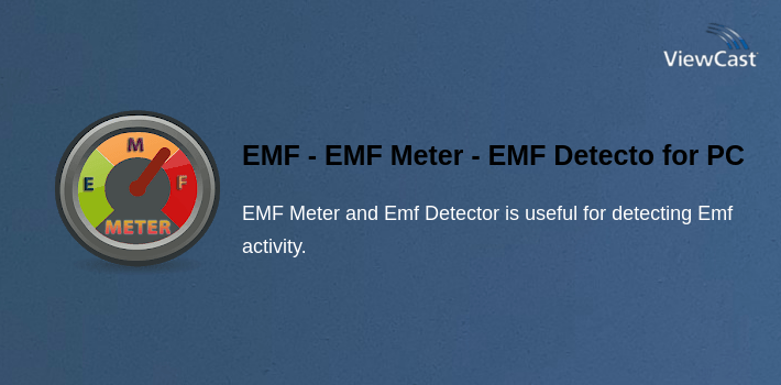 Download EMF - EMF Meter - EMF Detector for PC / Windows / Computer