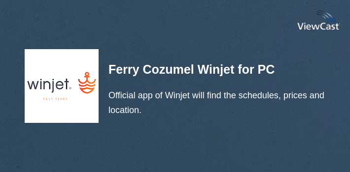 Download Ferry Cozumel Winjet for PC / Windows / Computer
