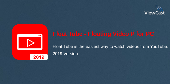 Download Float Tube - Floating Video Player -Lite Tube 2019 for PC ...