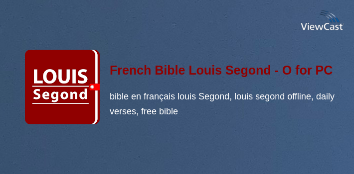 Download French Bible Louis Segond - Offline Louis Segond for PC ...