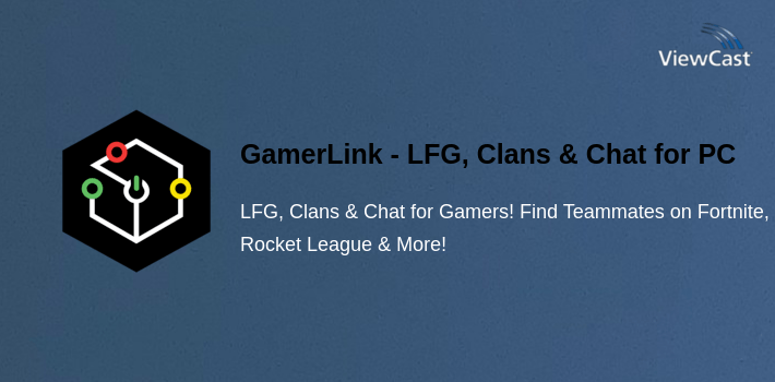 Download GamerLink - LFG, Clans & Chat for Gamers! for PC / Windows ...