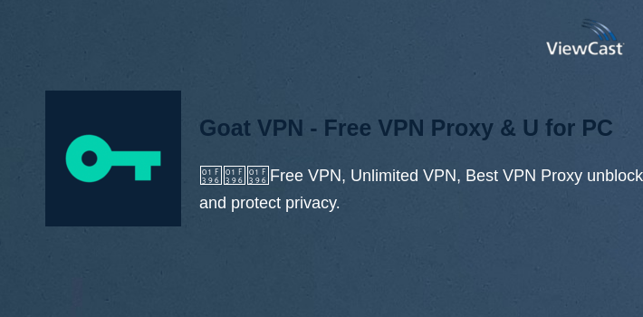 Download Goat VPN - Free VPN Proxy & Unlimited Secure VPN for PC ...
