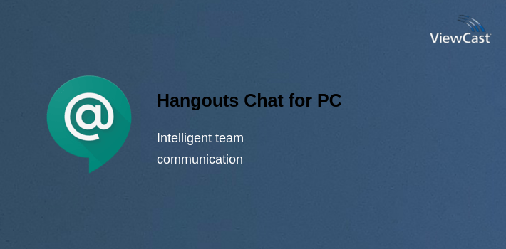 Download Hangouts Chat for PC / Windows / Computer