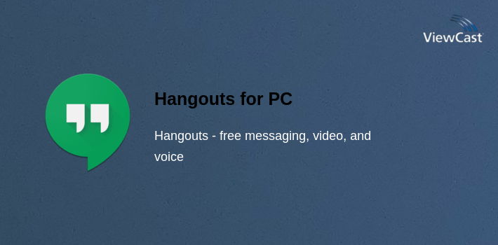 Download Hangouts for PC / Windows / Computer