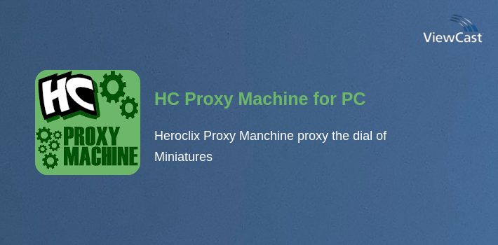 Download HC Proxy Machine for PC / Windows / Computer