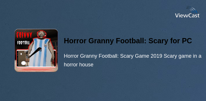 Download Horror Granny Football: Scary Game 2019 for PC / Windows ...
