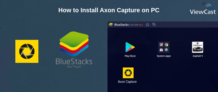 Download Axon Capture for PC / Windows / Computer