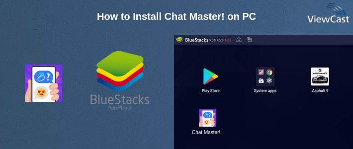 Download Chat Master! for PC / Windows / Computer