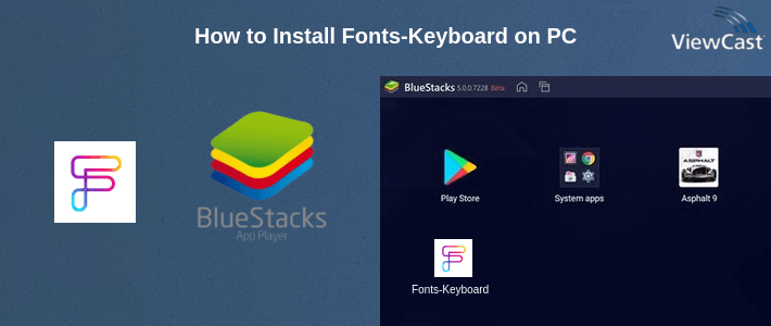 Download Fonts-Keyboard for PC / Windows / Computer