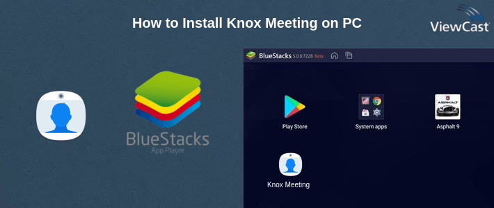 Download Knox Meeting for PC / Windows / Computer