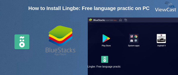 Download Lingbe: Free language practice for PC / Windows / Computer