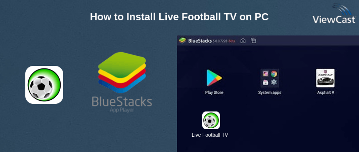 Download Live Football TV for PC / Windows / Computer