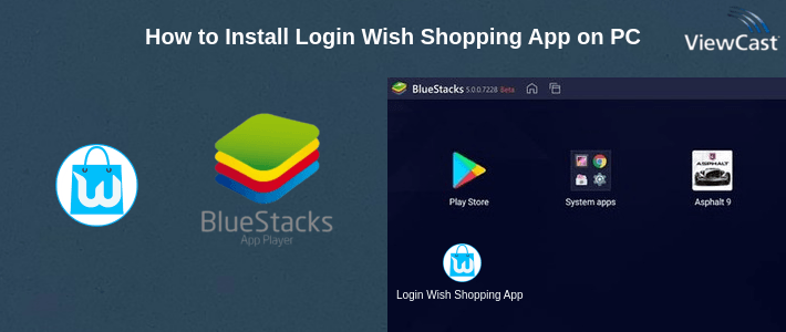 Download Login Wish Shopping App for PC / Windows / Computer