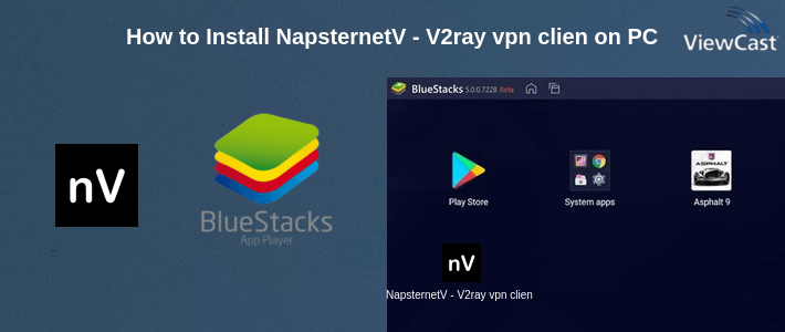 Download NapsternetV - V2ray vpn client for PC / Windows / Computer