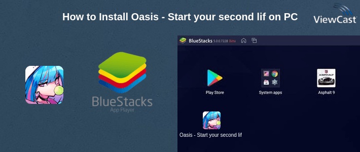 Download Oasis - Start your second life for PC / Windows / Computer