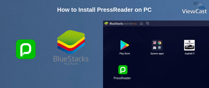Download PressReader for PC / Windows / Computer