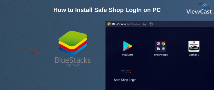 Download Safe Shop LogIn for PC / Windows / Computer