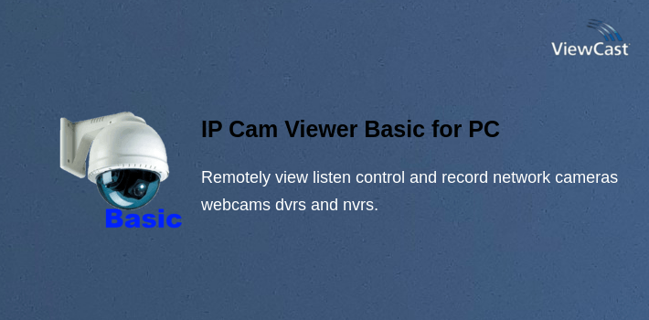 Download IP Cam Viewer Basic for PC / Windows / Computer